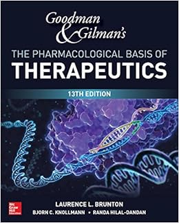 Goodman and Gilman's The Pharmacological Basis of Therapeutics, 13th ...