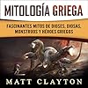 Mitología Griega [Greek Mythology]: Fascinantes Mitos de Dioses, Diosas ...