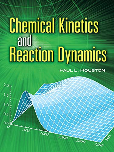 Chemical Kinetics and Reaction Dynamics (Dover Books on Chemistry ...