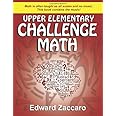 Upper Elementary Challenge Math: Zaccaro, Mr. Edward: 9780985472528 ...