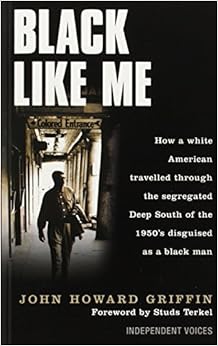 Black Like Me: Amazon.co.uk: John Howard Griffin: 8601404882852: Books