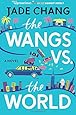 Wangs vs. the World: Jade Chang: 9781328745538: Amazon.com: Books