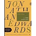 Jonathan Edwards on the Good Life (Volume 3) (The Essential Edwards ...