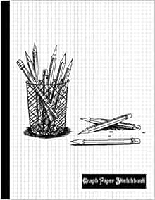 Graph Paper Sketchbook: A Large Graphing Paper Sketchbook for Drawing ...