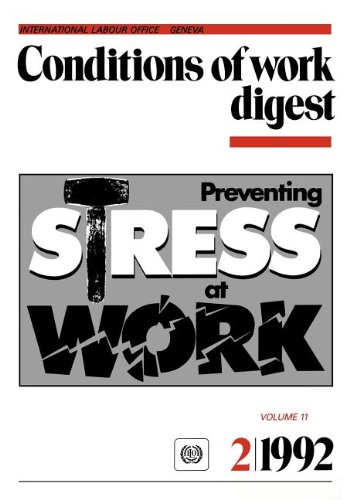 Preventing stress at work. Conditions of work digest 2/1992: ILO ...