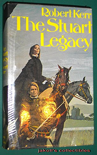 The Stuart legacy: Kerr, Robert: 9780214668470: Amazon.com: Books