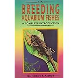 Complete Introduction to Breeding Aquarium Fishes: Axelrod, Herbert R ...