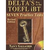 Delta's Key to the TOEFL iBT: Advanced Skill Practice; Revised Edition ...
