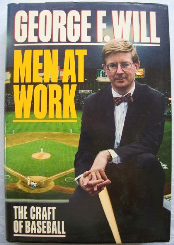 Men at Work: The Craft of Baseball: Will, George F.: 9780698105522 ...