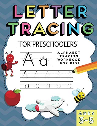 Letter Tracing: Alphabet Tracing Workbook for Preschoolers: Pre K and ...