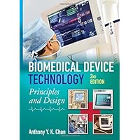 Biomedical Device Technology: Principles and Design: Anthony Y. K. Chan ...