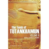 The Tomb of Tutankhamun: Volume II—Burial Chamber & Mummy (Expanded ...