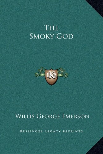 The Smoky God : Emerson, Willis George: Amazon.es: Libros