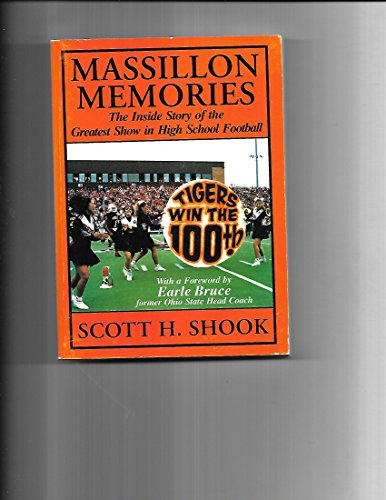 Massillon memories: The inside story of the greatest show in high ...