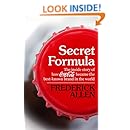Amazon.com: Secret Formula: The Inside Story of How Coca-Cola Became ...