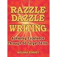 Amazon.com: Razzle Dazzle Writing: Achieving Excellence Through 50 ...
