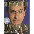 I Am America (And So Can You!): Colbert, Stephen: 9780446580502: Amazon ...