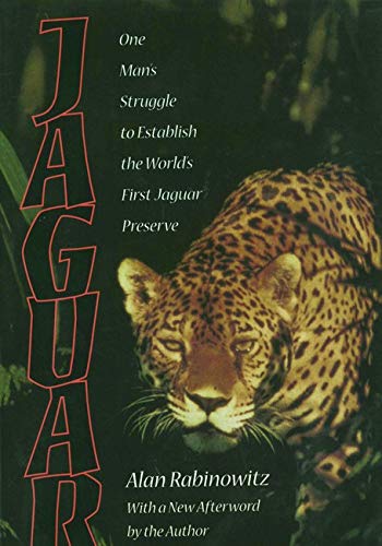 Jaguar: One Man's Struggle To Establish The World's First Jaguar ...