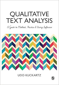 Qualitative Text Analysis: A Guide to Methods, Practice and Using ...