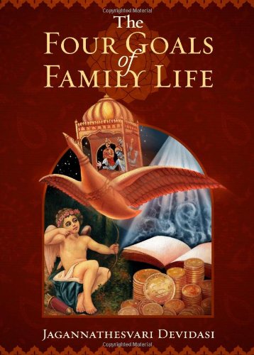 The Four Goals of Family Life: The Ancient Fourfold Path to Happiness ...