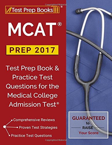 MCAT Prep 2017: Test Prep Book & Practice Test Questions for the ...