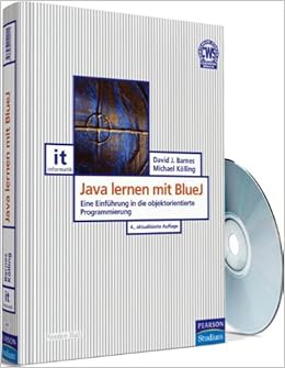 Java lernen mit BlueJ: Eine Einführung in die objektorientierte Programmierung Pearson Studium ...