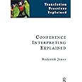Amazon.com: Conference Interpreting Explained (Translation Practices Explained): 9781900650571 ...