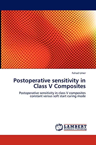 Postoperative Sensitivity In Class V Composites Postoperative Sensitivity In Class V Composites