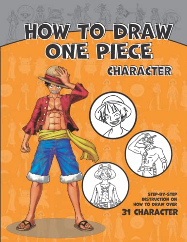 Mua How to Draw O𝚗𝚎 Pi𝚎𝚌𝚎 Character: (New Edition)Learn to Draw Step-By ...