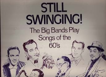 - Still Swinging! The Big Bands Play Songs of the 60's - Amazon.com Music