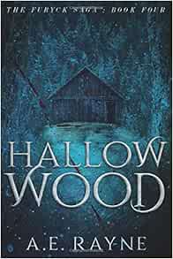 Amazon.com: Hallow Wood (The Furyck Saga: Book 4) (9781729440360 ...