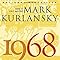 1968: The Year That Rocked the World: Mark Kurlansky: 9780345455826 ...