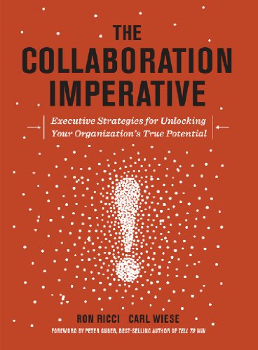 The Collaboration Imperative: Executive Strategies for Unlocking Your ...