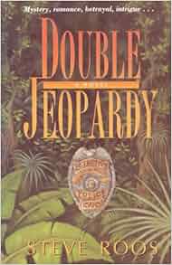 Double jeopardy: A novel: Steve Roos: 9781570083051: Amazon.com: Books