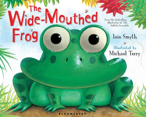 The Wide-Mouthed Frog: Iain Smyth: 9781408804964: Amazon.com: Books