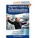 Beginner's Guide to Echolocation for the Blind and Visually Impaired ...