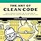 The Art of Clean Code: Best Practices to Eliminate Complexity and ...