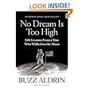 No Dream Is Too High: Life Lessons From a Man Who Walked on the Moon ...