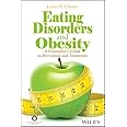 Amazon.com: Eating Disorders and Obesity: A Counselor's Guide to ...