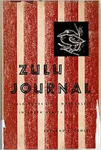 Zulu Journal: Field Notes of a Naturalist in South Africa: Cowles ...