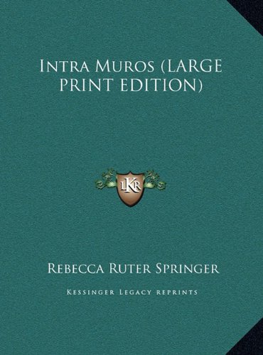 Intra Muros (LARGE PRINT EDITION): Springer, Rebecca Ruter ...