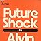 Future Shock: Alvin Toffler: 9780330028615: Amazon.com: Books