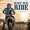 Why We Ride: A Psychologist Explains the Motorcyclist’s Mind and the ...