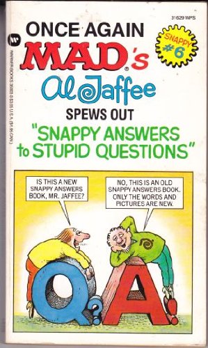 Mad's All New Snappy Answers to Stupid Questions - #5: Jaffee, Al ...