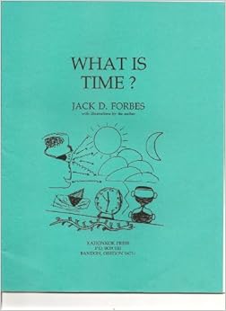 What is time?: Jack D. Forbes: Amazon.com: Books