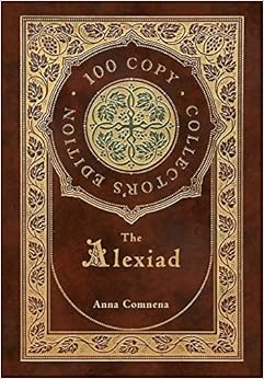 The Alexiad (100 Copy Collector's Edition): Amazon.co.uk: 9781772269949 ...