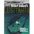 Robert Ballard's Lusitania: Robert Ballard, Spencer Dunmore, Ken ...