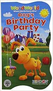 Dog's Birthday Party (WordWorld): Amazon.com: Books