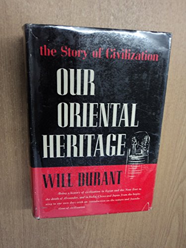 Our oriental heritage : being a history of civilization in Egypt and ...