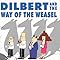 Dilbert and the Way of the Weasel: Scott Adams: 9780752215594: Amazon ...